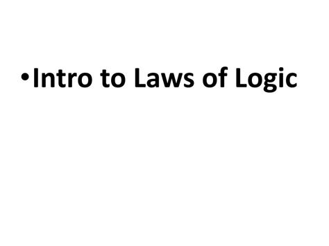 PPT Laws Of Logic PowerPoint Presentation Free Download ID 1753771