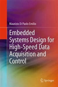 Embedded Systems Design For High Speed Data Acquisition And Control Maurizio Di Paolo Emilio