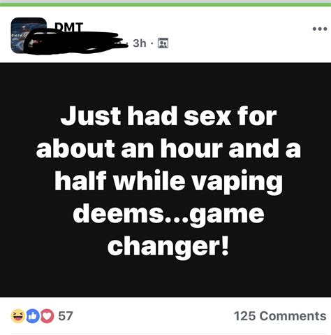 Just Had Sex While Vaping DMT R Ihavesex