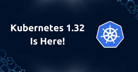 kubernetes 1 32 is here kubermatic
