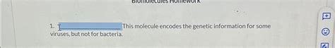 Solved This Molecule Encodes The Genetic Information For