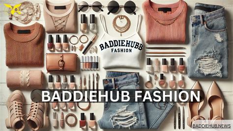 Baddiehub Fashion Detailed Guide