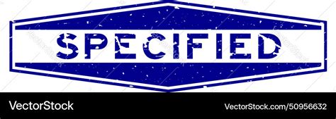 Grunge Blue Specified Word Hexagon Rubber Seal Vector Image