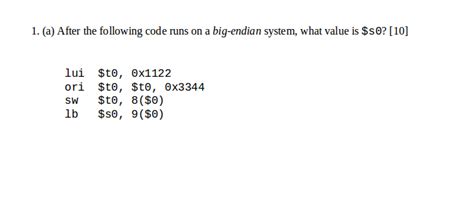 solved 1 a after the following code runs on a big endian