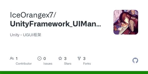 Github Iceorangex7unityframeworkuimanager Unity Ugui框架