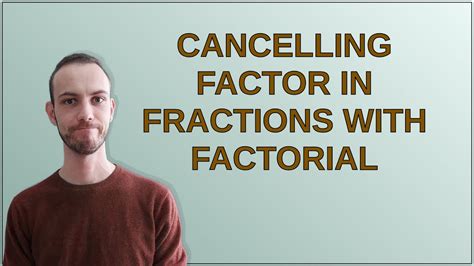 Mathematica Cancelling Factor In Fractions With Factorial Youtube