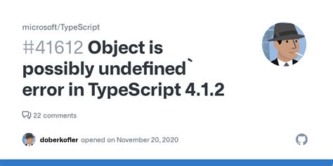 Object Is Possibly Undefined` Error In Typescript 412 · Issue 41612