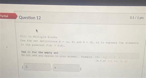 solved partial question 12 0 5 1 pts fill in multiple blanks
