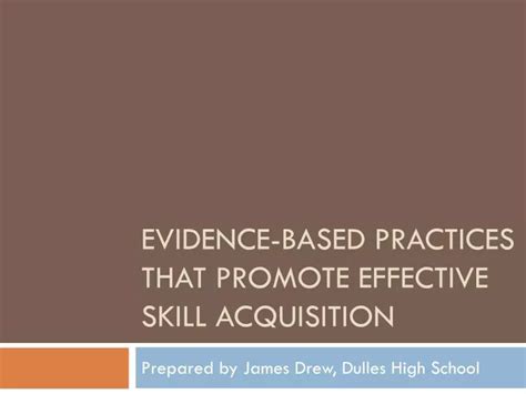 Ppt Evidence Based Practices That Promote Effective Skill Acquisition Powerpoint Presentation
