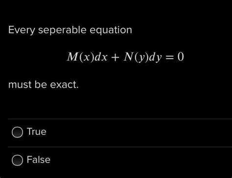 Solved Every Seperable Equation M X Dx N Y Dy 0