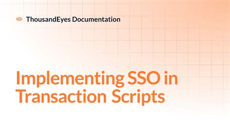 Implementing Sso In Transaction Scripts Thousandeyes Documentation