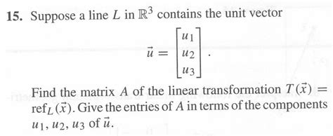 Solved Suppose A Line L In R3 Contains The Unit Vector Find Chegg Com