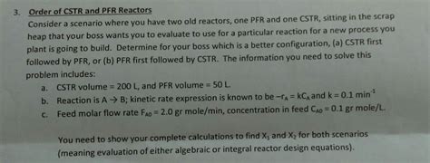Solved 3 Order Of Cstr And Pfr Reactors Consider A Scenario