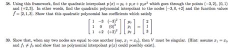 Using This Framework Find The Quadratic Interpolant Using This Framework Find The Quadratic Interpolant
