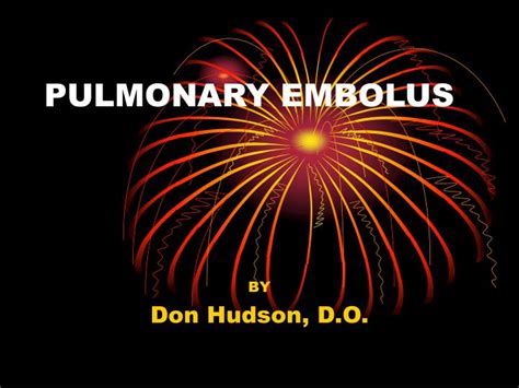 Ppt Pulmonary Embolus Powerpoint Presentation Free Download Id 6592777