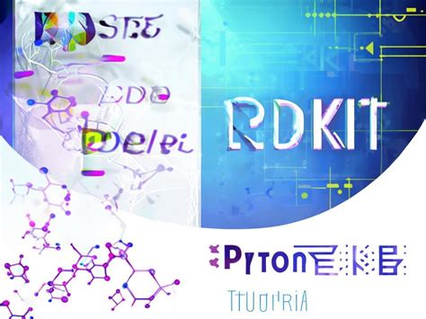python化学计算入门：掌握rdkit库实战指南 达沃热点
