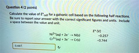 Solved Question 4 2 Points Calculate The Value Of Ecel For A