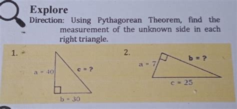 Solved Explore Direction Using Pythagorean Theorem Find The Measurement Of The Unknown Side