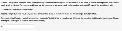 solved 1 point this question concerns block cipher