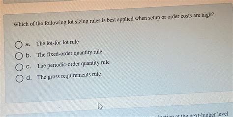 Solved Which Of The Following Lot Sizing Rules Is Best