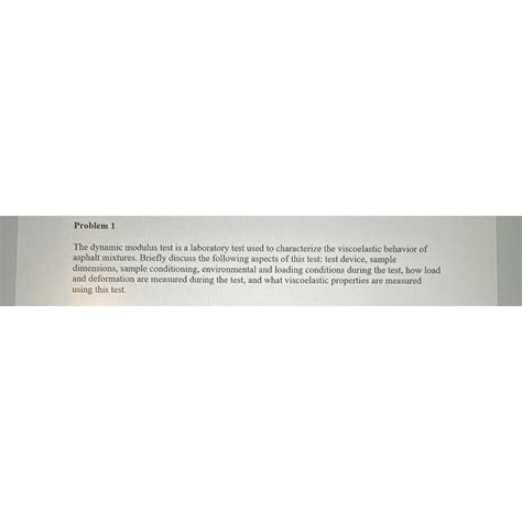 Solved Problem The Dynamic Modulus Test Is A Laboratory Chegg