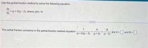 solved use the partial fraction method to solve the