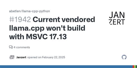 Current Vendored Llamacpp Wont Build With Msvc 1713 · Issue 1942 · Abetlenllama Cpp Python