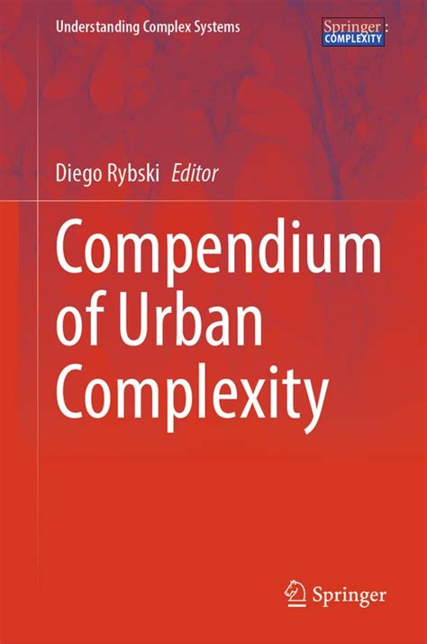 understanding complex systems compendium of urban complexity