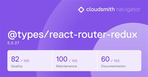 types react router redux 5 0 27 npm package quality cloudsmith