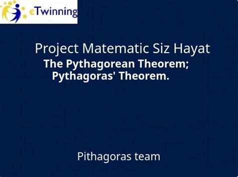 Project Matematic Siz Hayat The Pythagorean Theorem Pythagoras