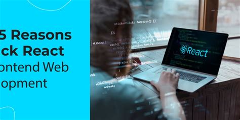 Top 5 Reasons To Pick React For Frontend Web Development Dev Community