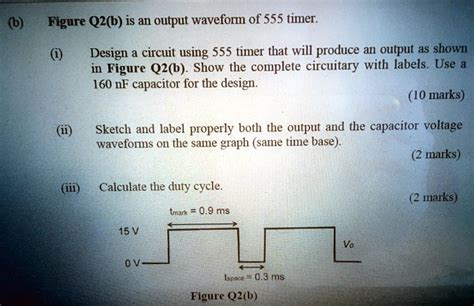 Solved Figure Q2b Is An Output Waveform Of A 555 Timer I Design A Circuit Using A 555 Timer