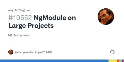 Ngmodule On Large Projects · Issue 10552 · Angularangular · Github