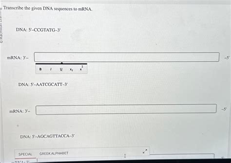 Solved Transcribe The Given Dna Sequences To Mrna Dna