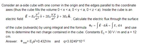 Solved Consider An A Side Cube With One Corner In The Origin Chegg Com