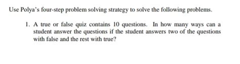solved use polya s four step problem solving strategy to solve the
