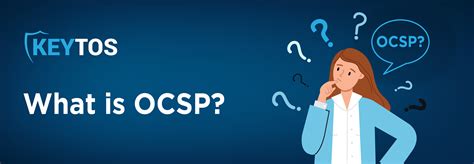 What Is Ocsp Online Certificate Status Protocol Keytos Blog