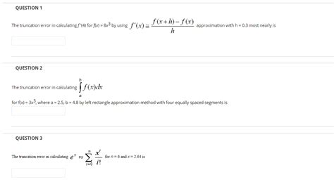 Solved Question 1 The Truncation Error In Calculating F 4