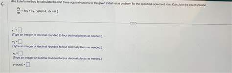 solved use euler s method to calculate the first three