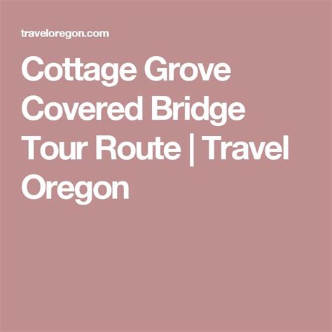 Cottage Grove Covered Bridge Tour Route Oregon Covered Bridge Trail