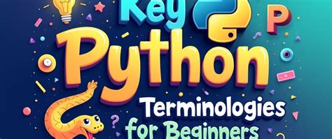 key python terminologies for beginners dev community