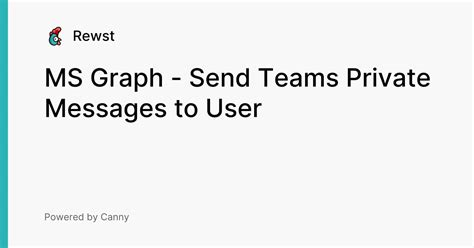ms graph send teams private messages to user voters rewst