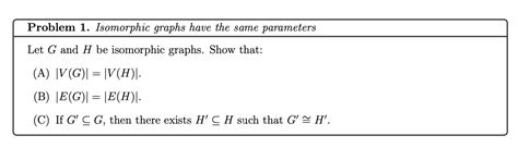 Solved Problem Isomorphic Graphs Have The Same Parameters Chegg