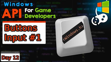 Window Input Win Api For Game Developers Day 12 Youtube