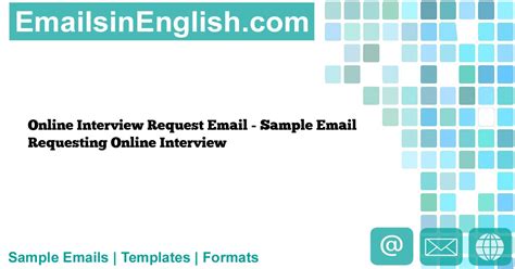Online Interview Request Email Sample Email Requesting Online Interview Emails In English
