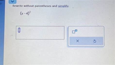 Rewrite Without Parentheses And Simplify X 4 StudyX