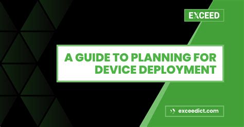 A Guide To Device Deployment Planning Roadmap To Success
