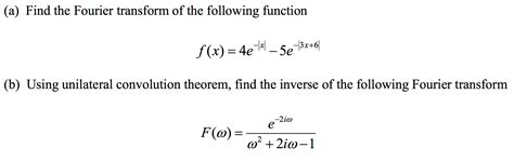 solved find the fourier transform of the following function