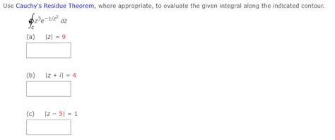 solved use cauchy s residue theorem where appropriate to
