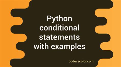 Python Conditional Statements Python Tutorial 13 Codevscolor